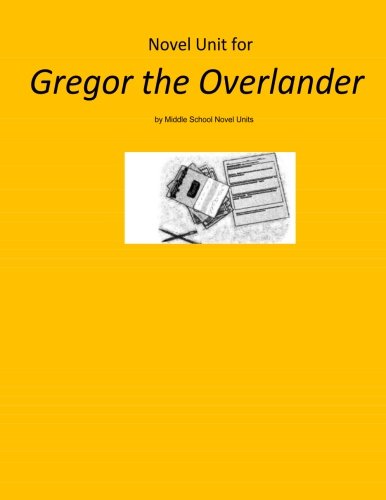 Novel Unit for Gregor the Overlander by Middle School Novel Units ...