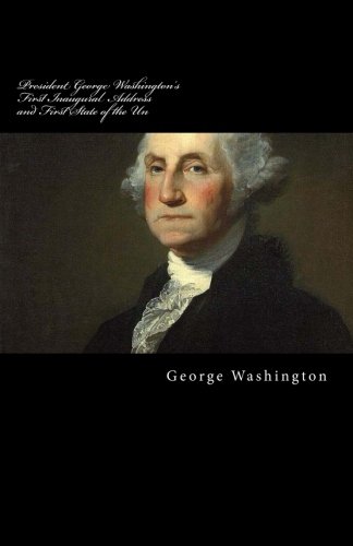 President George Washington's First Inaugural Address and First State ...