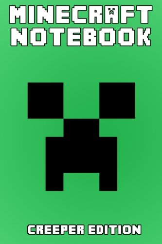 Minecraft Notebook: Creeper Edition by Minecraft Books | Goodreads