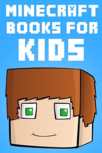Minecraft Books for Kids by Minecraft Books | Goodreads