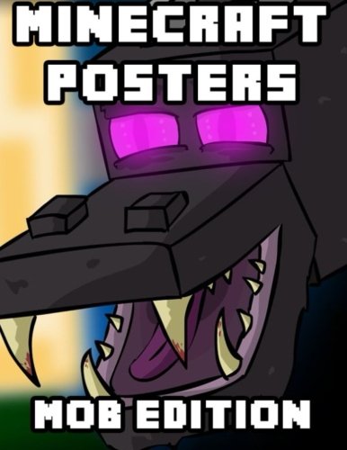 Minecraft Posters: Mob Edition by Minecraft Books | Goodreads