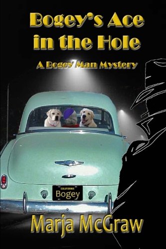 Bogey's Ace in the Hole: A Bogey Man Mystery by Marja McGraw | Goodreads