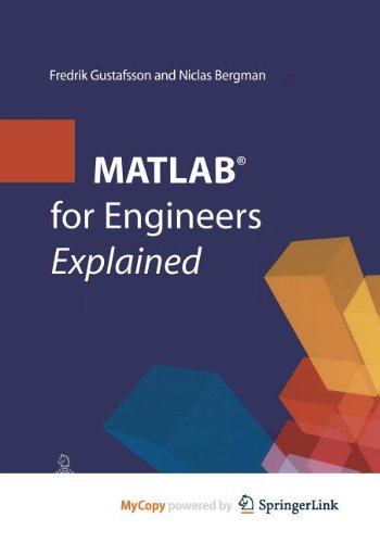 MATLAB® for Engineers Explained by Fredrik Gustafsson | Goodreads