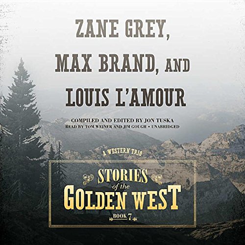 Stories of the Golden West: A Western Trio: Library Edition by Louis L ...