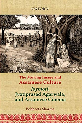 The Moving Image and Assamese Culture: Joymoti, Jyotiprasad Aggarwala ...