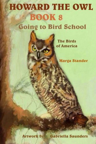 Howard the Owl Book 8: Going to Bird School by Marga Stander | Goodreads
