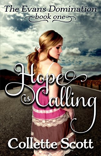 Hope is Calling (The Evans Domination, Book One) by Collette Scott ...