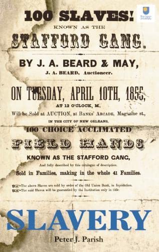 Slavery: The Many Faces of a Southern Institution by Peter J. Parish ...