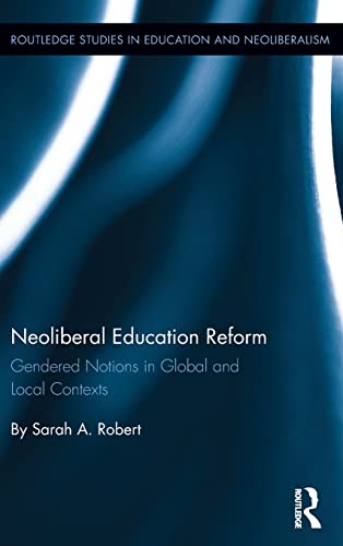 Neoliberal Education Reform by Sarah Robert | Goodreads