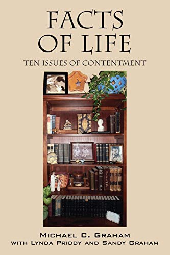 Facts of Life: Ten Issues of Contentment by Michael C. Graham | Goodreads