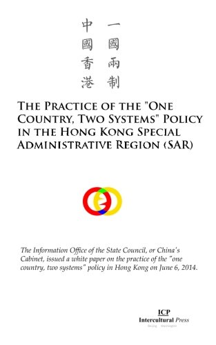The Practice of the One Country, Two Systems Policy in the Hong Kong ...