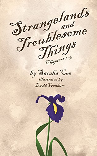 Strangelands and Troublesome Things by Saraha Coe | Goodreads