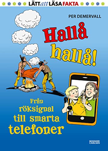 Hallå hallå! : från röksignal till smarta telefoner by Per Demervall ...