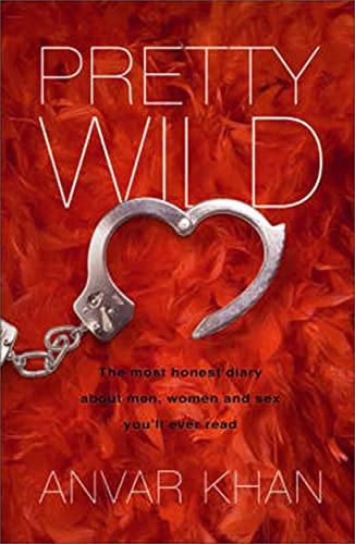 Pretty Wild by Anvar Khan | Goodreads