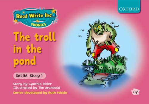 The Troll in the Pond (Read Write Inc. Phonics: Fiction Set 3A by ...