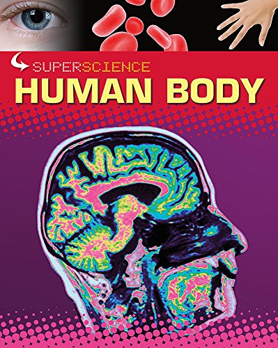 Human Body (Super Science) by Rob Scott Colson | Goodreads