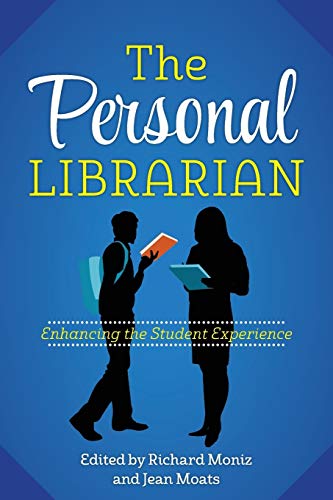 Personal Librarian: From Resources to Relationships by Richard Moniz ...