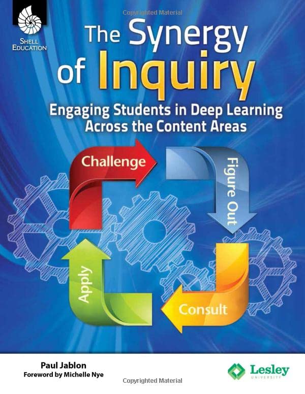 The Synergy of Inquiry (Professional Resources) by Paul Jablon | Goodreads