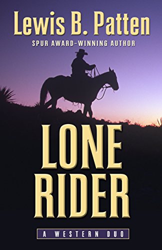 Lone Rider: A Western Duo by Lewis B. Patten | Goodreads