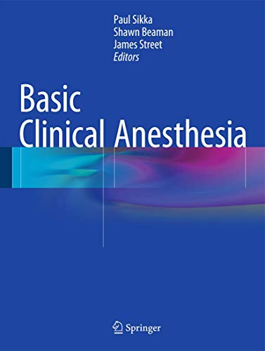 Basic Clinical Anesthesia by Paul K. Sikka | Goodreads