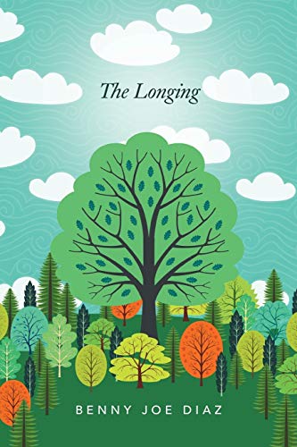 The Longing by Benny Joe Diaz | Goodreads