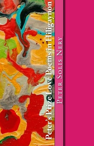 Peter's Prize Love Poems in Hiligaynon by Peter Solis Nery | Goodreads
