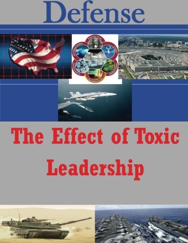 The Effect of Toxic Leadership (Defense) by U.S. Army War College ...