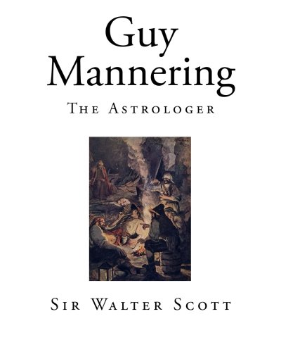 Guy Mannering: The Astrologer by Walter Scott | Goodreads