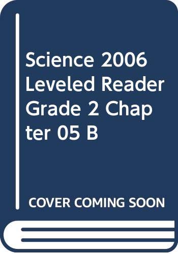 SCIENCE 2006 LEVELED READER GRADE 2 CHAPTER 05 B by Scott Foresman ...