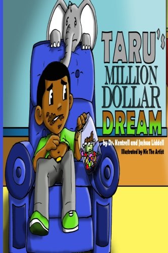 Taru's Million Dollar Dream (The Taru Books) by Kentrell Liddell ...
