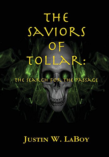 The Saviors Of Tollar: The Search For The Passage by Justin Laboy ...