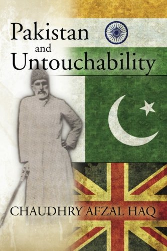 Pakistan and Untouchability by Chaudhry Afzal Haq | Goodreads