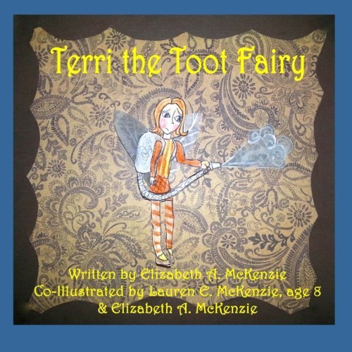Terri the Toot Fairy by Elizabeth A. McKenzie | Goodreads