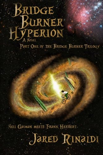 Bridge Burner Hyperion (The Bridge Burner Trilogy) by Jared Rinaldi ...