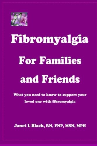 Fibromyalgia for Families and Friends: what you need to know to support ...