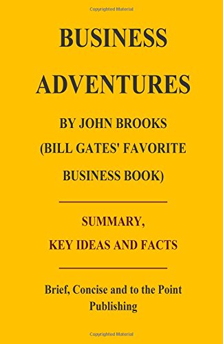 Business Adventures: Bill Gates Favorite Business Book. Summary, Key ...