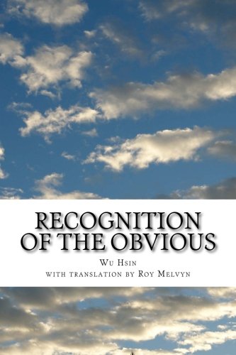 Recognition of the Obvious (The Lost Writings of Wu Hsin) by Wu Hsin ...