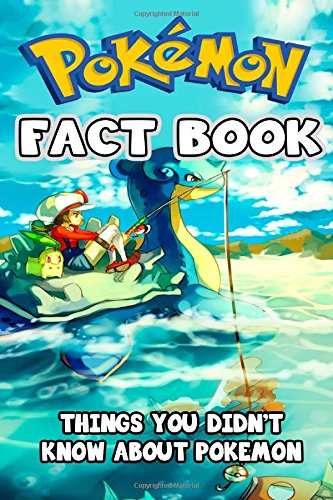 Pokemon Fact Book: Things You Didn't Know about Pokemon by Pokémon ...