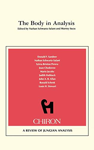 The Body in Analysis {Chiron Clinical Series) by Nathan Schwartz-Salant ...
