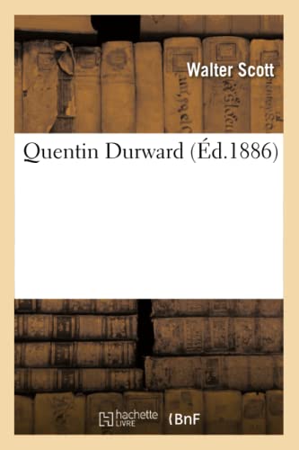 Quentin Durward (Éd.1886) (Litterature) by Walter Scott | Goodreads