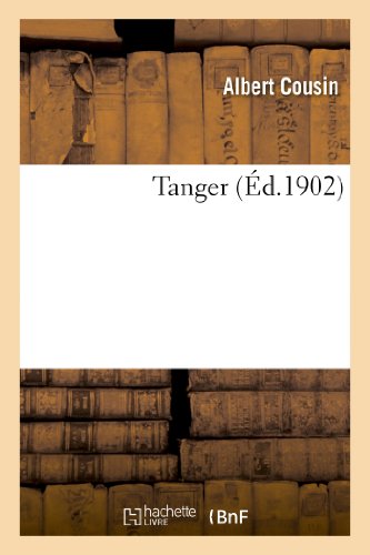 Tanger (Histoire) (French Edition) by Albert Cousin | Goodreads