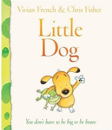 Little Dog by Vivian French | Goodreads