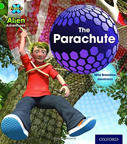 Project X: Alien Adventures: Green: The Parachute by Mike Brownlow ...
