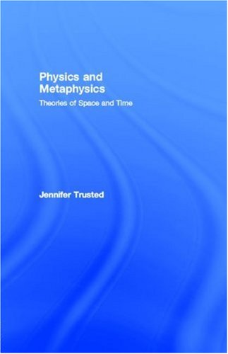 Physics and Metaphysics: Theories of Space and Time: Theories of Space ...