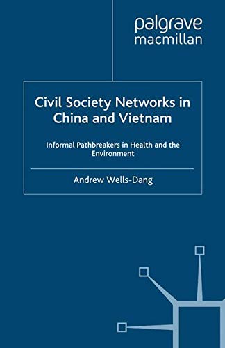 Civil Society Networks in China and Vietnam: Informal Pathbreakers in ...