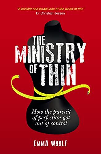 The Ministry of Thin: How Our Obsession with Weight Loss Got Out of ...