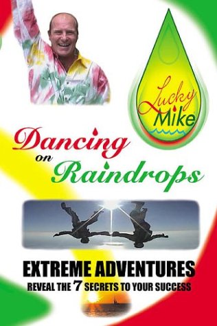 Dancing on Raindrops by Lucky Mike | Goodreads