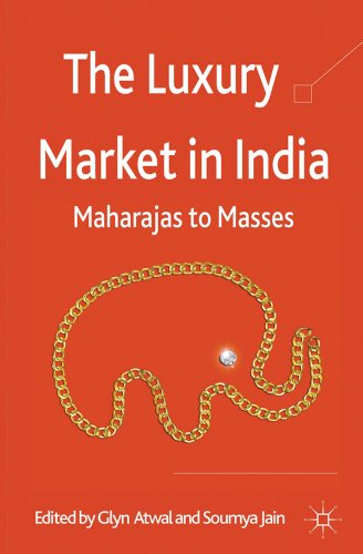 The Luxury Market in India: Maharajas to Masses by Glyn Atwal | Goodreads