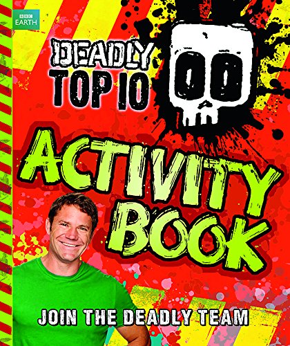 Deadly Top Ten Activity Book by Steve Backshall | Goodreads