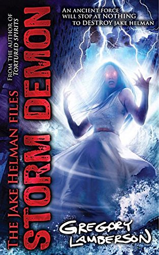 The Jake Helman Files: Storm Demon by Gregory Lamberson | Goodreads